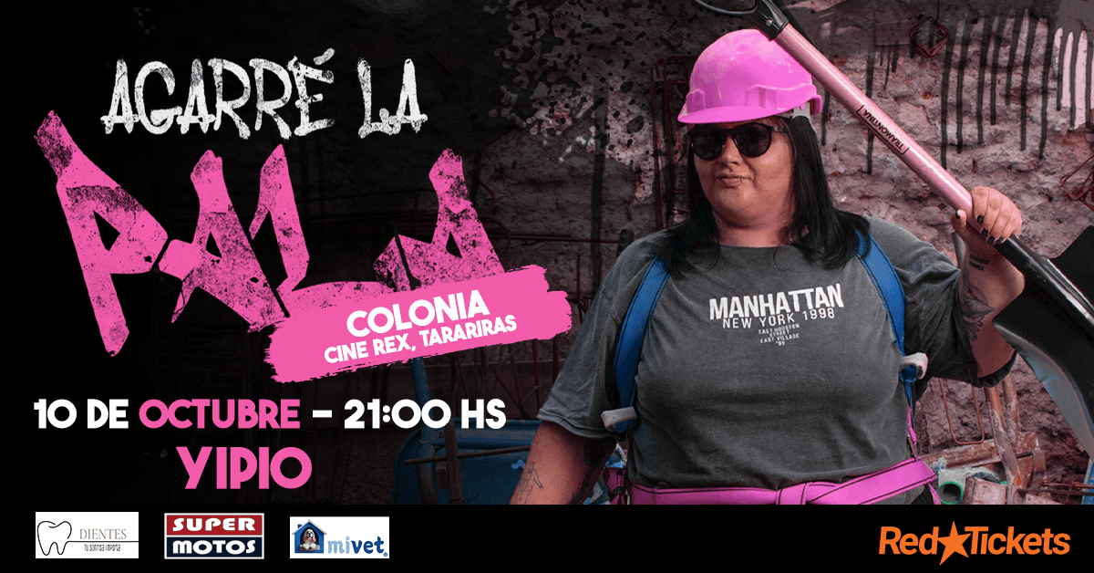 Yipio – Stand Up ¨Agarré la pala¨ - TARARIRAS | RedTickets