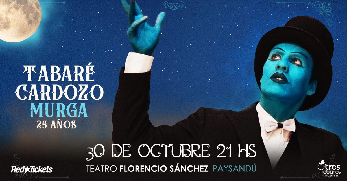 TABARE CARDOZO "MURGA" 25 AÑOS - PAYSANDÚ | RedTickets